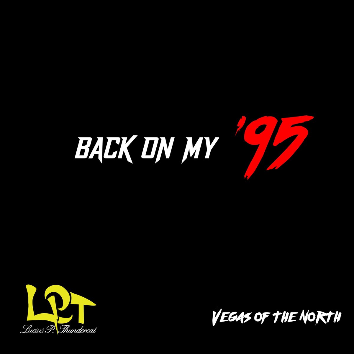 ‎Back on My '95 - Single - Album by Lucius P. Thundercat & Vegas of the ...