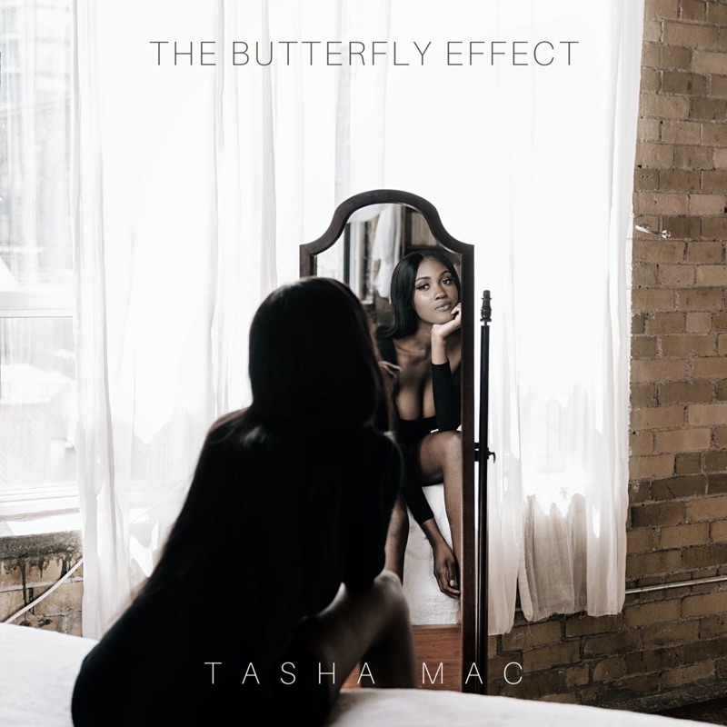 The Butterfly Effect (Intro) - Tasha Mac: Song Lyrics, Music Videos & Concerts
