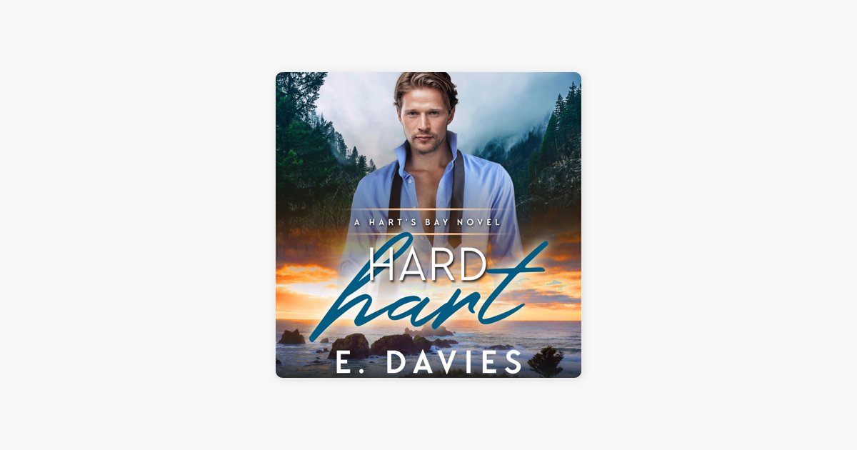 ‎Hard Hart: A Hart's Bay Novel (Unabridged) by E. Davies on Apple Books