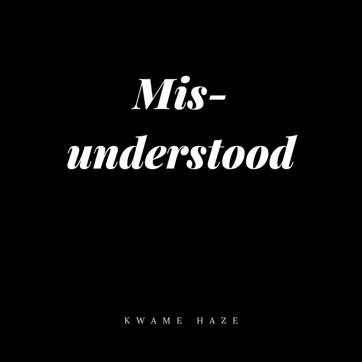 Mis-Understood” álbum de Kwame Haze en Apple Music