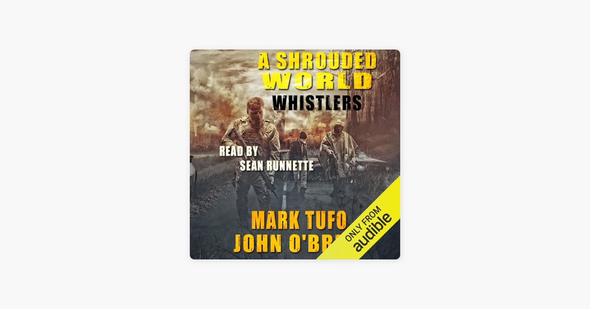‎Whistlers: A Shrouded World, Book 1 (Unabridged) by Mark Tufo & John O ...