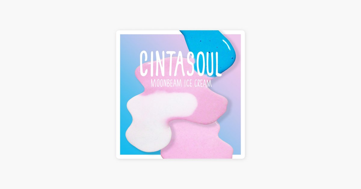 ‎Moonbeam Ice Cream - Song by Cintasoul - Apple Music