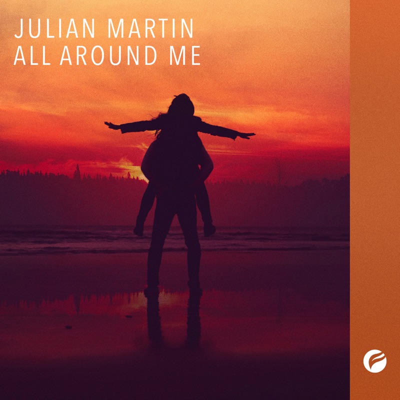All Around Me - Julian Martin: Song Lyrics, Music Videos & Concerts
