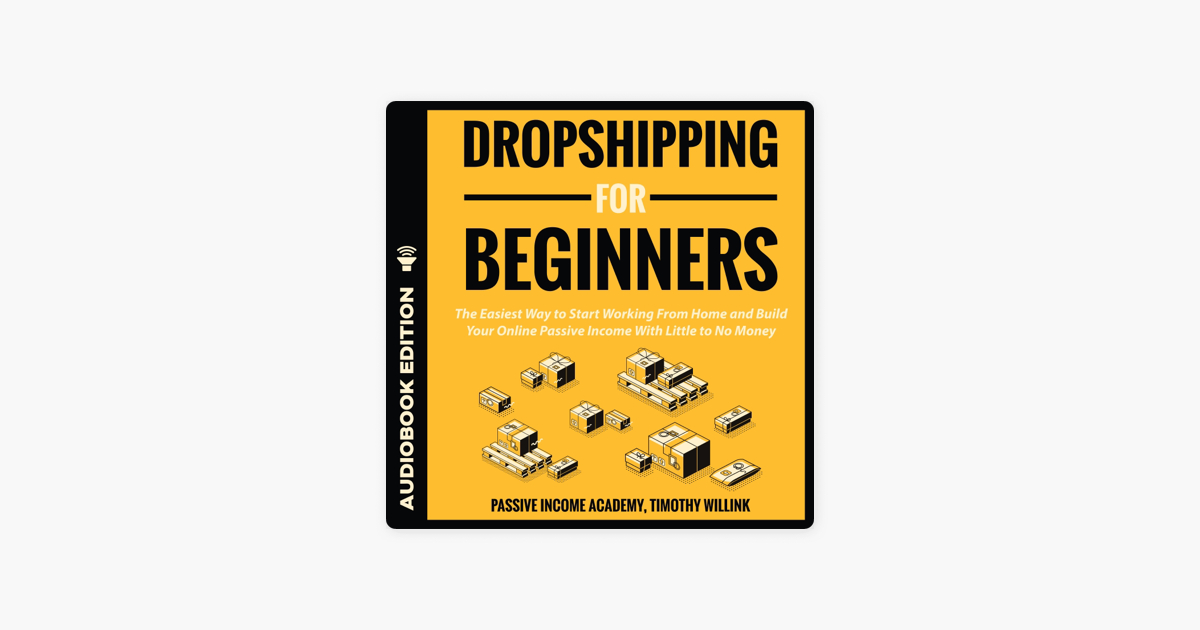 Dropshipping for Beginners: The Easiest Way to Start Working From Home ... Dropshipping for Beginners: The Easiest Way to Start Working From Home ...