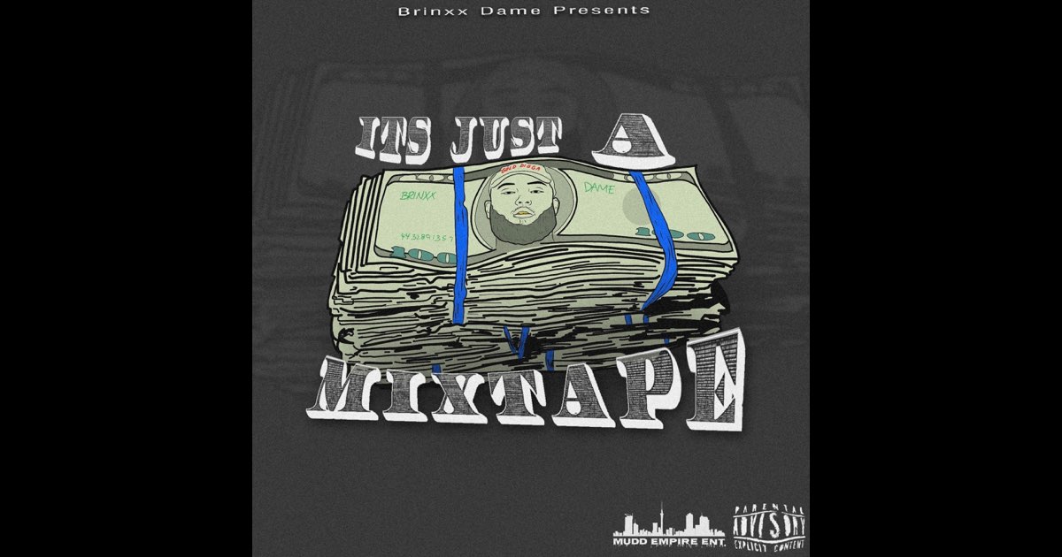 ‎Its Just a Mixtape - Brinxx Dame의 앨범 - Apple Music