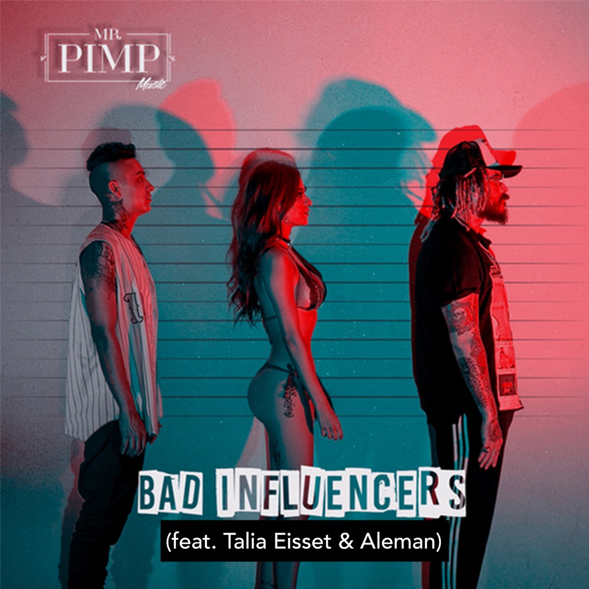 Bad Influencers (feat. Alemán & Talia Eisset) - Single” álbum de Mr ...