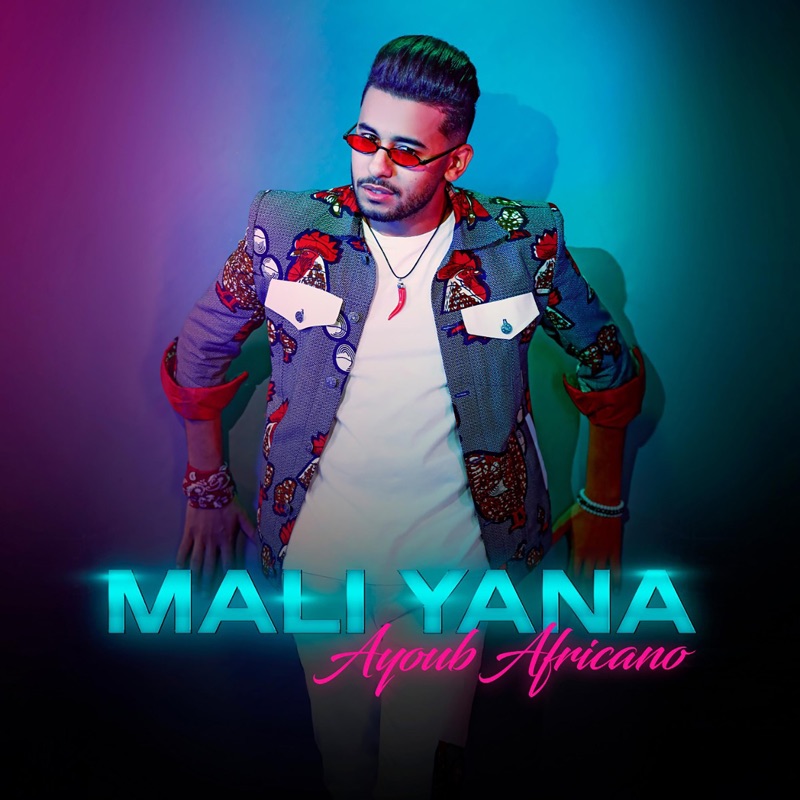 Mali Yana - Ayoub Africano: Song Lyrics, Music Videos & Concerts