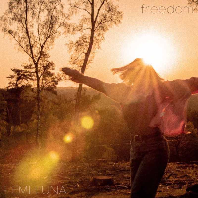 Freedom - Femi Luna: Song Lyrics, Music Videos & Concerts