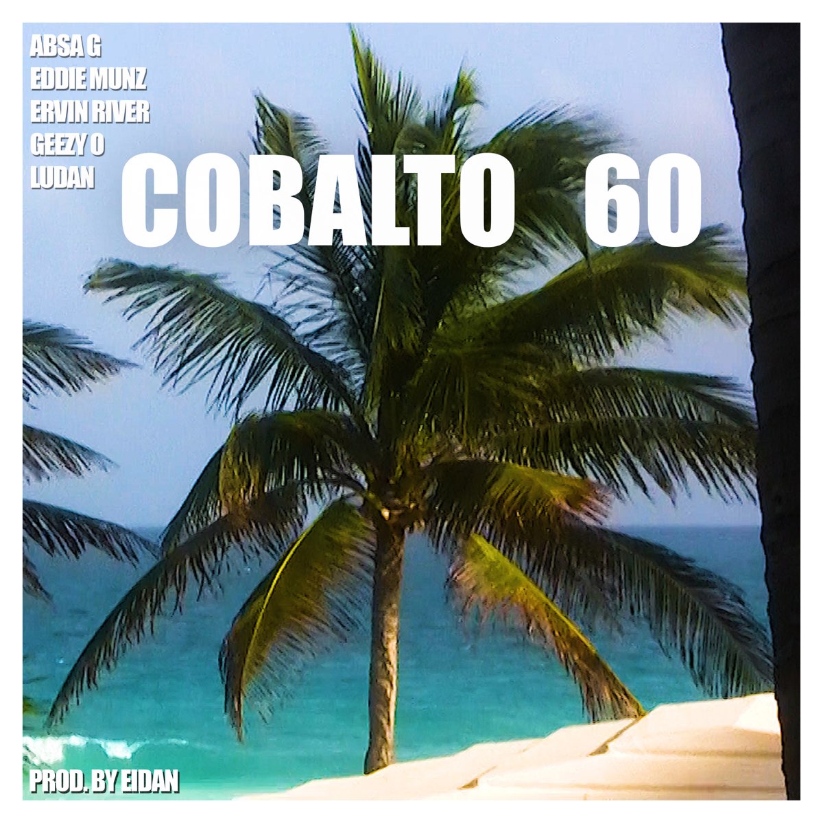 Cobalto 60 (feat. Eddie Munz, Geezy O & Ludan) - Single” álbum de Ervin ...