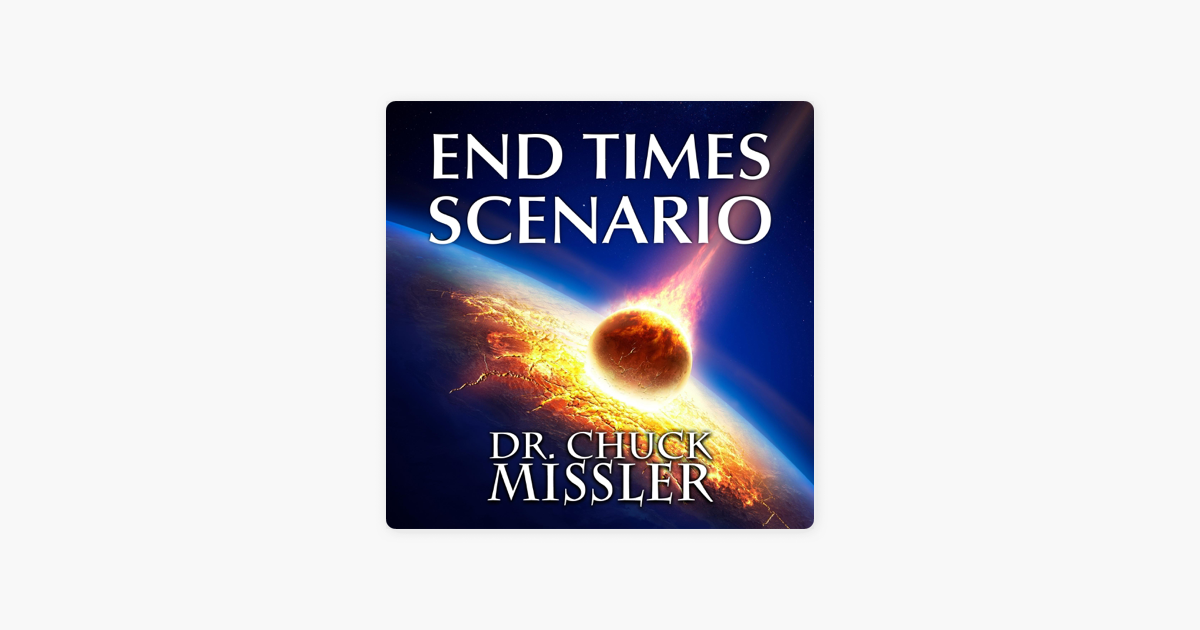 â žthe End Times Scenario Original Recording By Chuck Missler On Apple