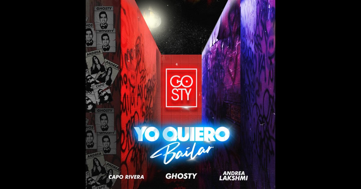 ‎Yo Quiero Bailar - Single - Álbum de Dj Ghosty, Capo Rivera & Andrea ...