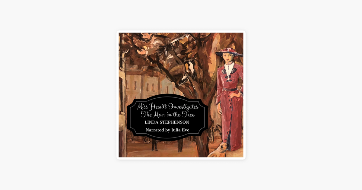 ‎Miss Hewitt Investigates the Man in the Tree (Unabridged) by Linda ...