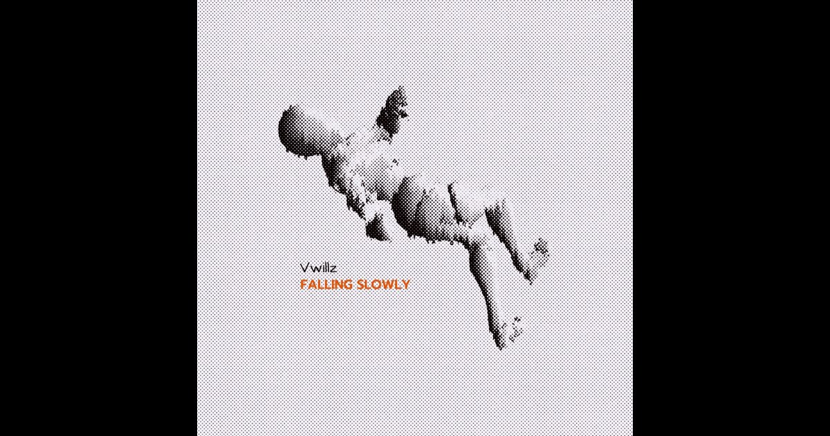 ‎Falling Slowly - Single - Album by Vwillz - Apple Music