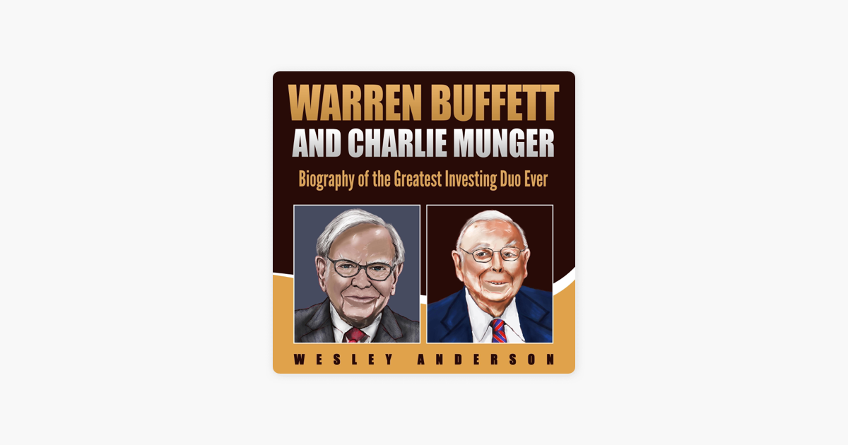 ‎Warren Buffett and Charlie Munger: Biography of the Greatest Investing ...