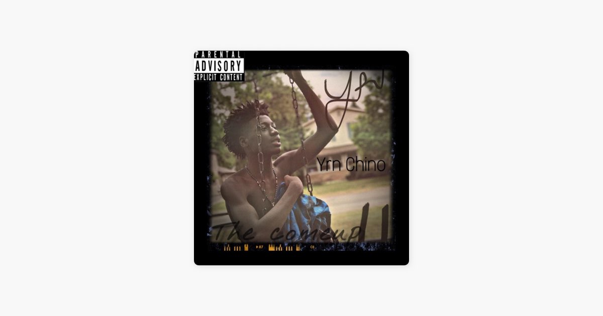 ‎The Comeup - Album by Yrn Chino - Apple Music