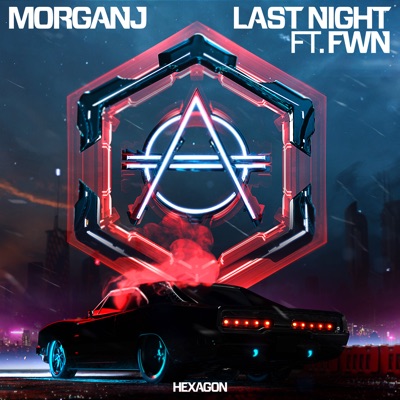 Last Night (feat. FWN) - MorganJ