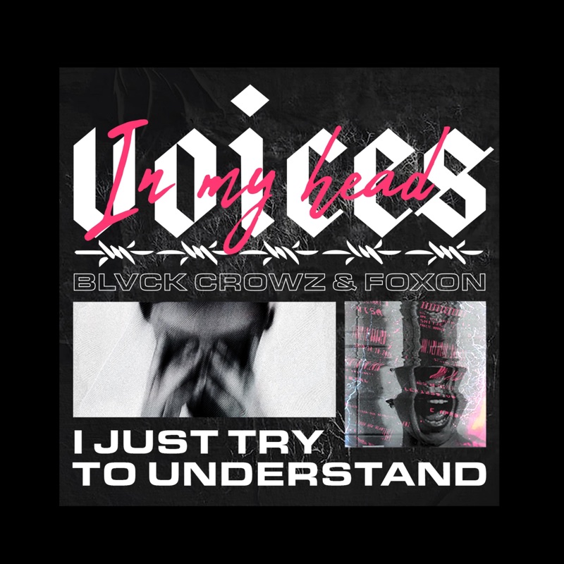 Voices - BLVCK CROWZ & FOXON: Song Lyrics, Music Videos & Concerts