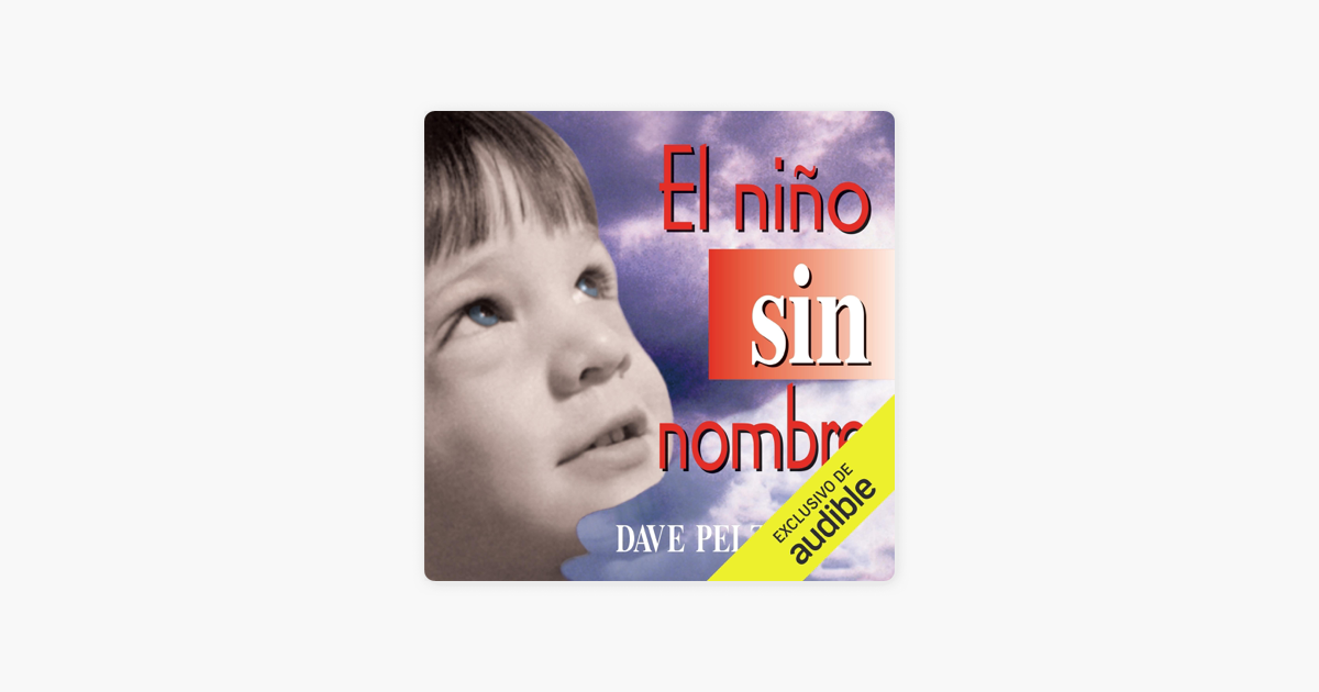 ‎El Nino Sin Nombre [The Child Without a Name]: La lucha de un niño por ...