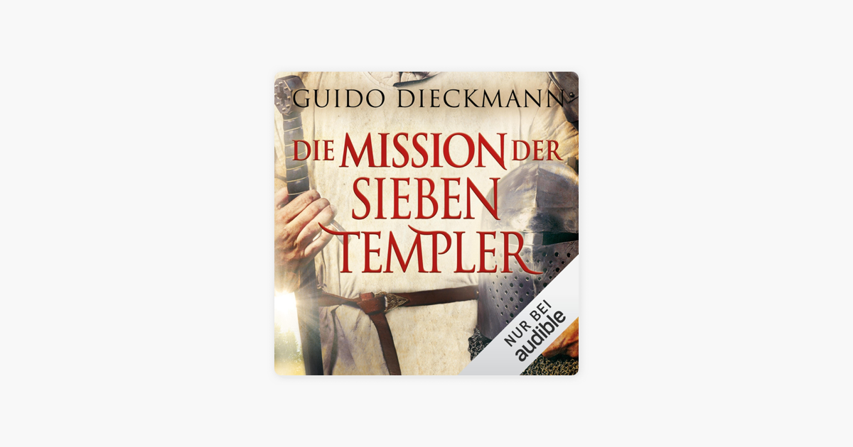 ‎Die Mission der sieben Templer: Die Templer-Saga 3 on Apple Books