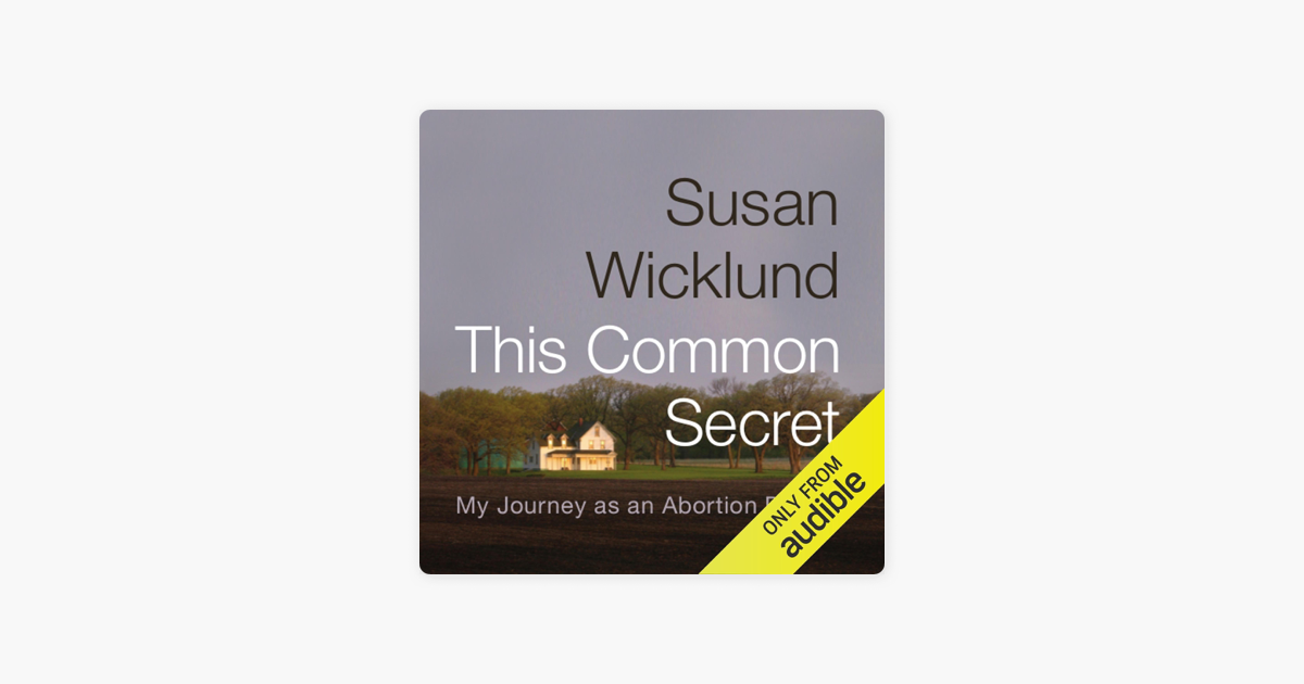 ‎This Common Secret: My Journey as an Abortion Doctor (Unabridged) on ...