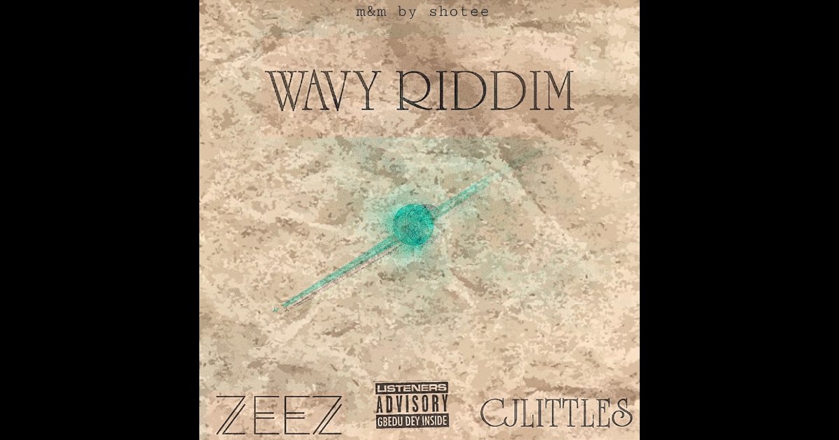 ‎Wavy Riddim (feat. Cj Littles) - Single - Album by Zeez - Apple Music