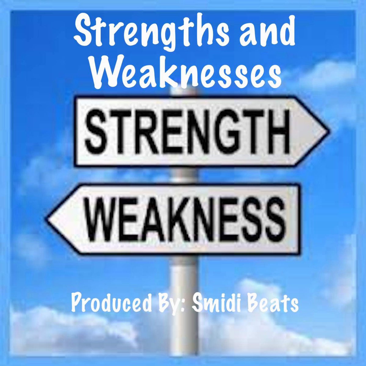 ‎Strengths and Weaknesses - Single - Album by Smidi Beats - Apple Music
