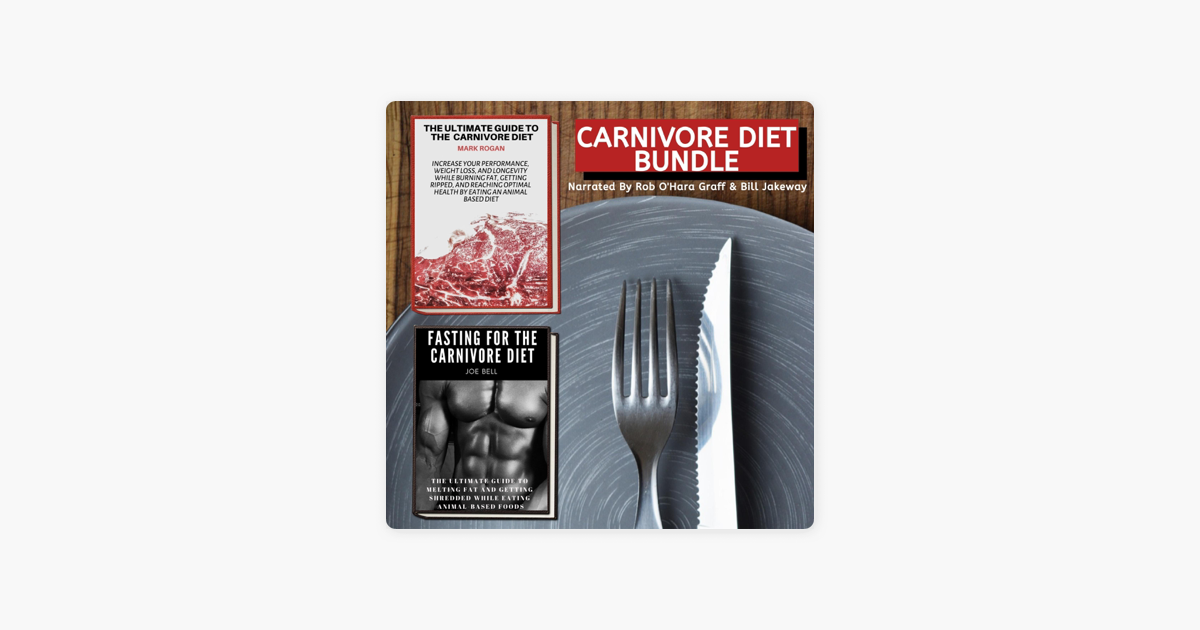 ‎Carnivore Bundle: The Ultimate Guide to the Carnivore Diet & Fasting for the Carnivore Diet ...