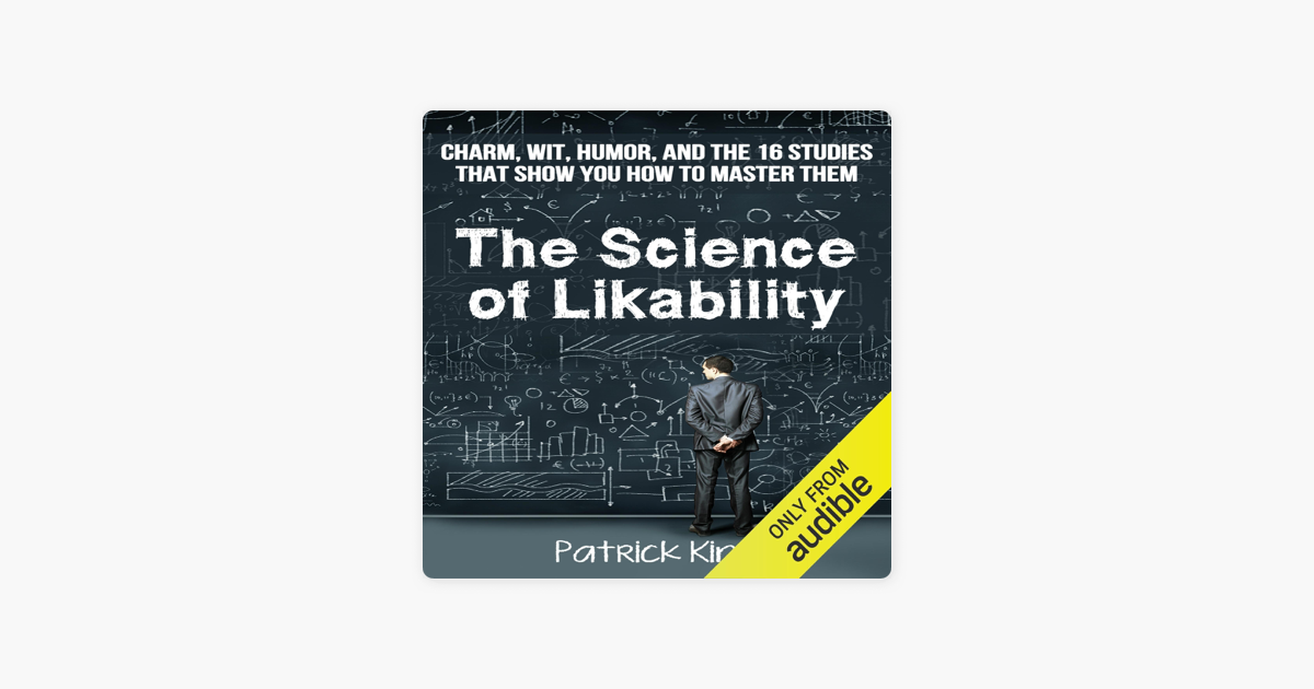 ‎The Science of Likability: Charm, Wit, Humor, and the 16 Studies That ...