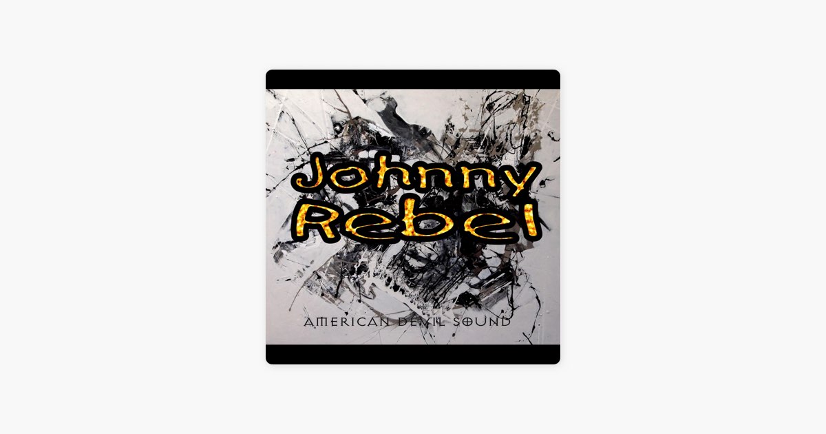 ‎Skladba Johnny Rebel (American Devil Sound) – Apple Music