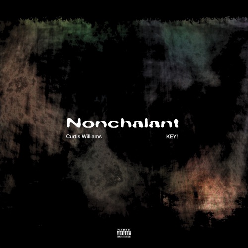 Curtis Williams - Nonchalant (feat. KEY!) - Single [iTunes Plus AAC M4A ...