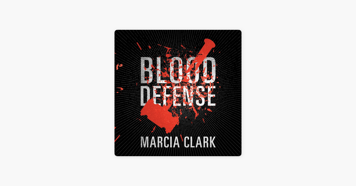 ‎Blood Defense: Samantha Brinkman, Book 1 (Unabridged) by Marcia Clark ...