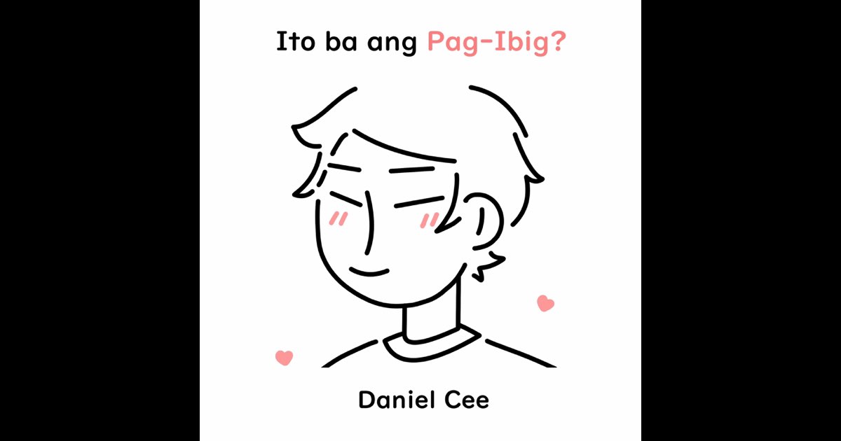 ‎Ito Ba Ang Pag-Ibig - Single - Album by Daniel Cee - Apple Music