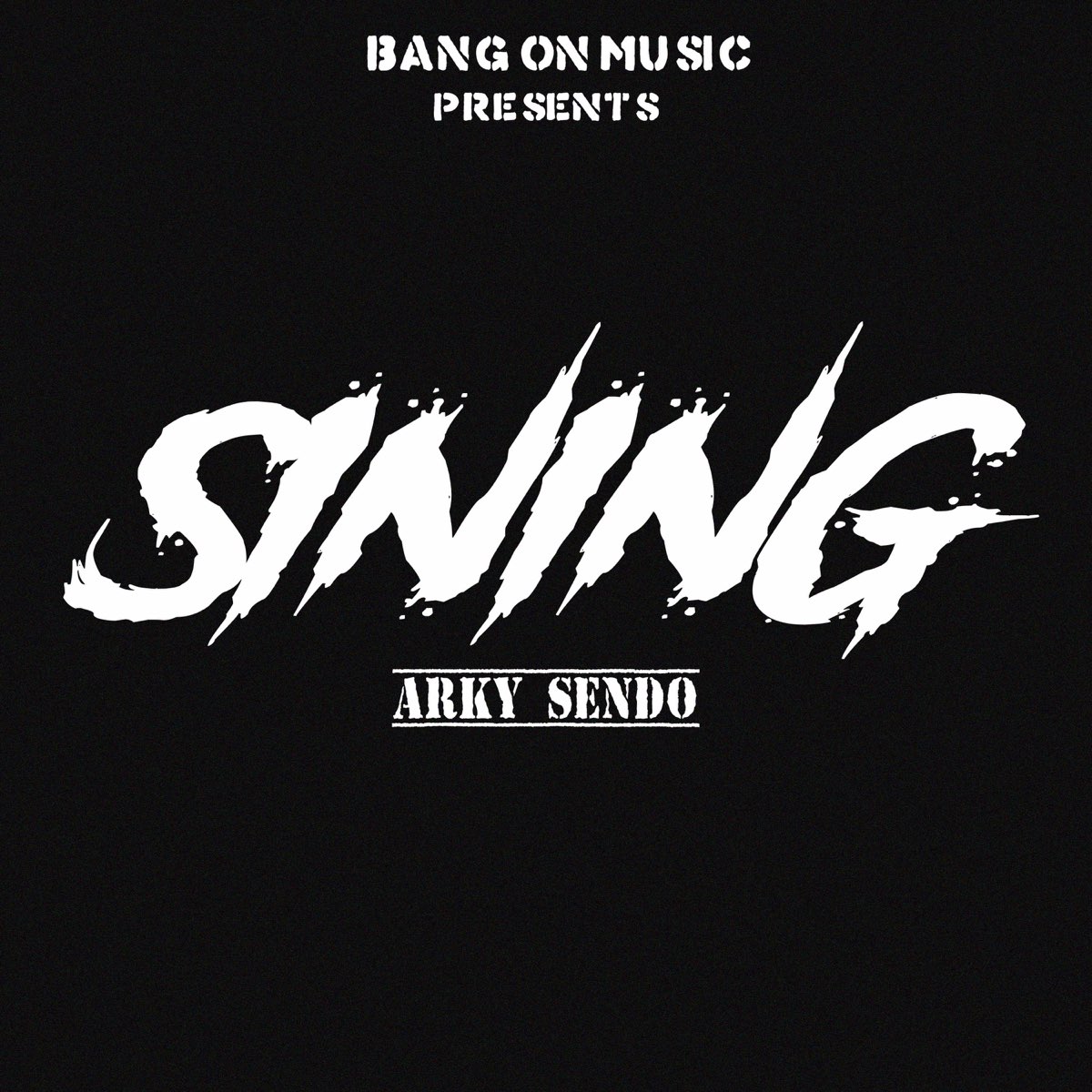 ‎Sining (feat. Arky Sendo) - Single - Album by Bang on Music - Apple Music