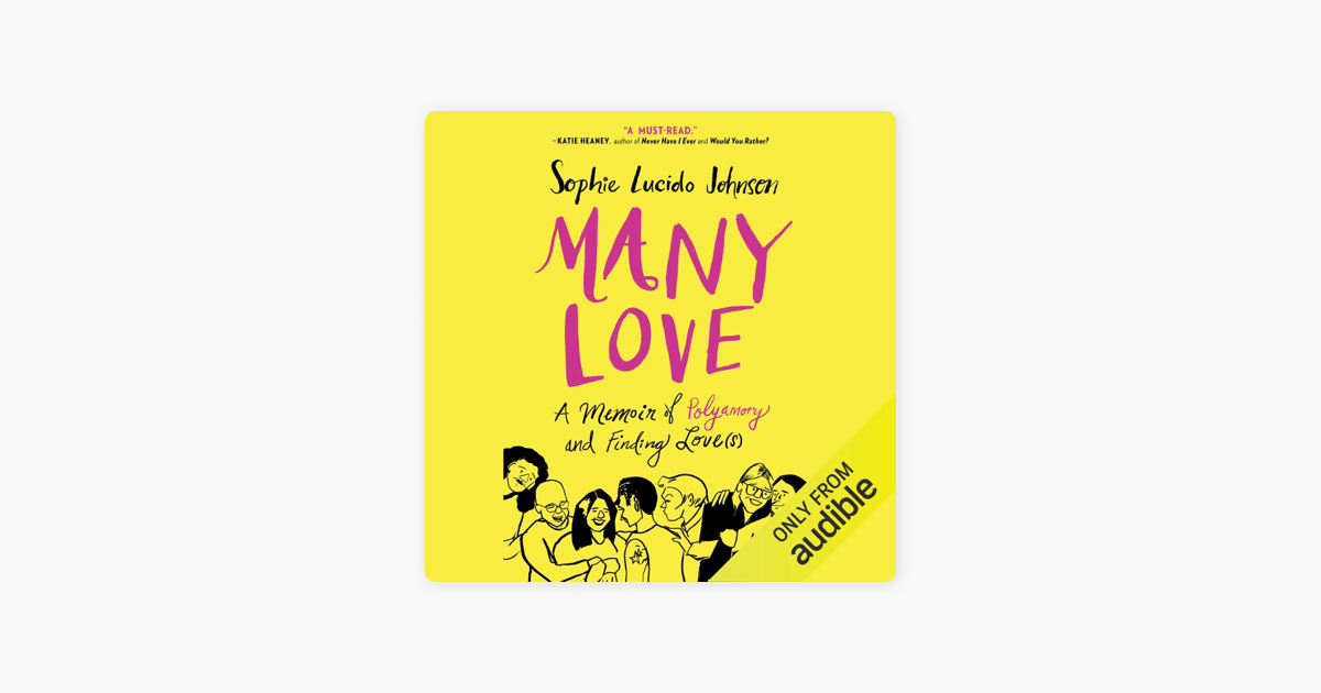 ‎Many Love: A Memoir of Polyamory and Finding Love(s) (Unabridged) by ...