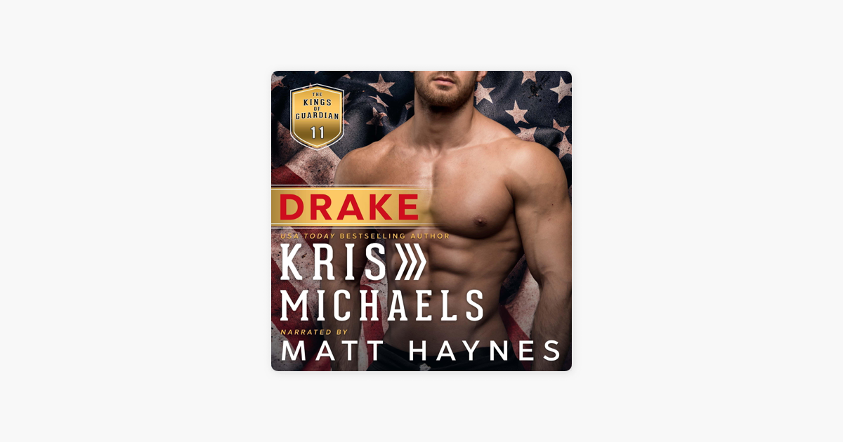 ‎Drake: The Kings of Guardian, Book 11 (Unabridged) by Kris Michaels ...