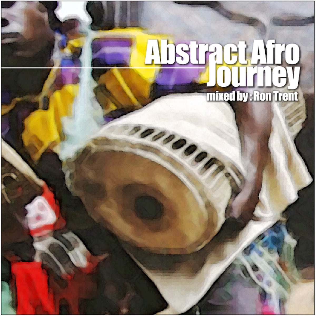 ‎Abstract Afro Journey (DJ Mix) - Album by Ron Trent - Apple Music