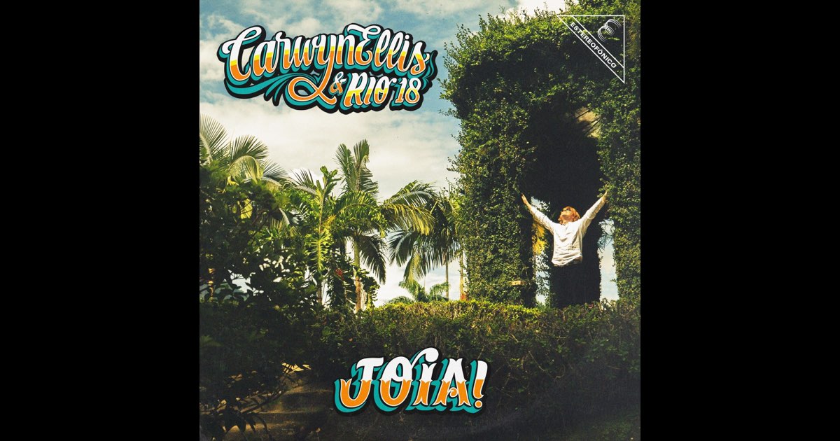 ‎Joia! - Album by Carwyn Ellis & Rio 18 - Apple Music
