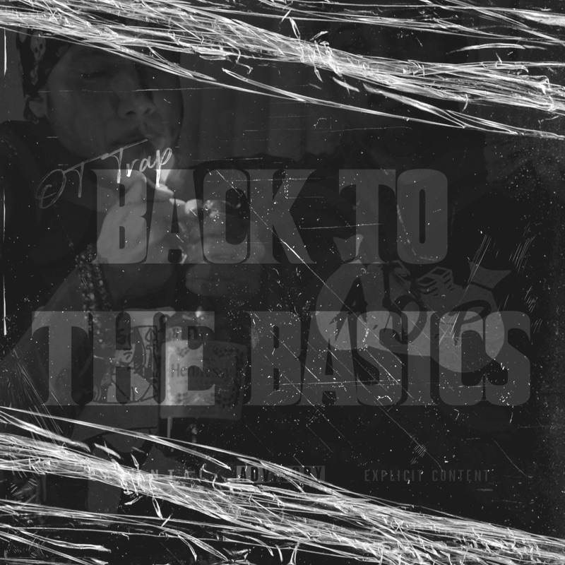 Back to the Basics - OT Trvp: Song Lyrics, Music Videos & Concerts