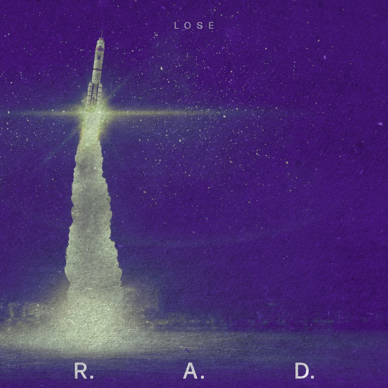 Lose - /.Rad: Song Lyrics, Music Videos & Concerts