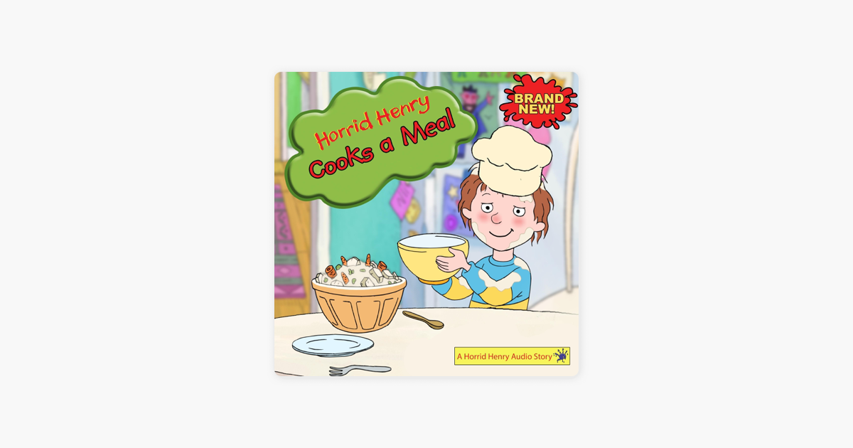 ‎Horrid Henry Cooks a Meal (Unabridged) de Lucinda Whiteley en Apple Books