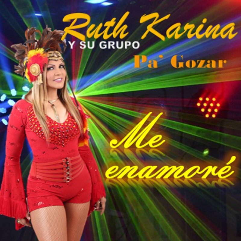 Amor Prohibido/ Si una Vez/ Como la Flor - Ruth Karina Y Su Grupo Pa´Gozar: Song Lyrics, Music ...
