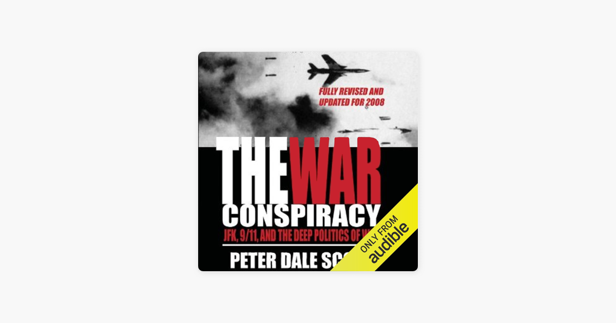 ‎The War Conspiracy: JFK, 9/11, and the Deep Politics of War ...