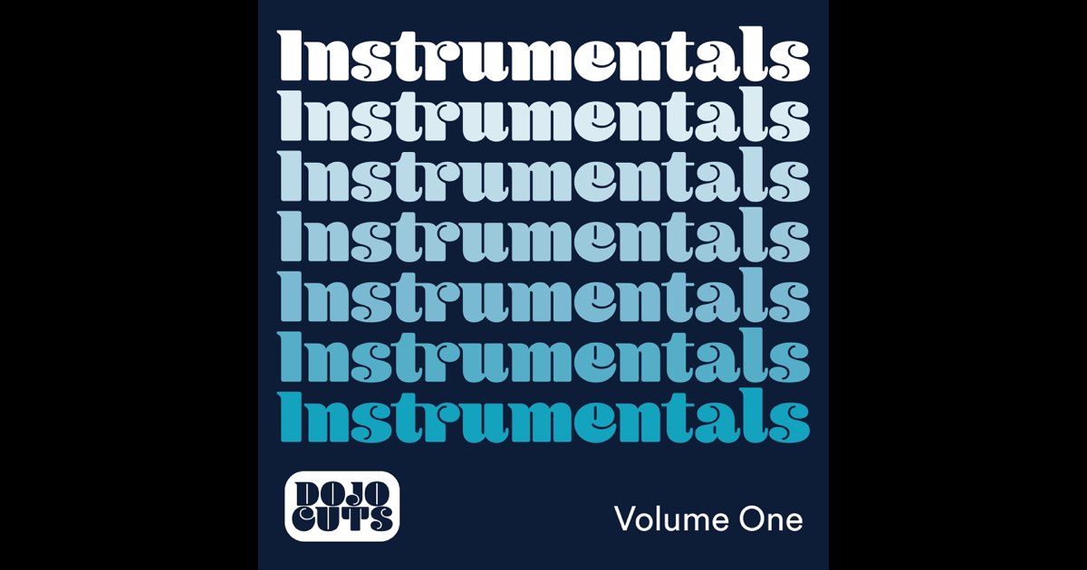 ‎Dojo Cuts Instrumentals, Vol. 1 - Album by Dojo Cuts - Apple Music