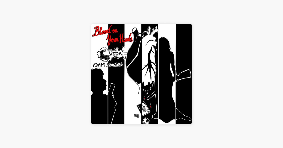 ‎Blood on Your Hands – Titel von Veda & Adam Arcadia – Apple Music