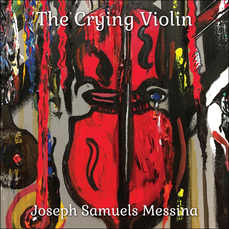 The Crying Violin - Joseph Samuels Messina: Song Lyrics, Music Videos ...