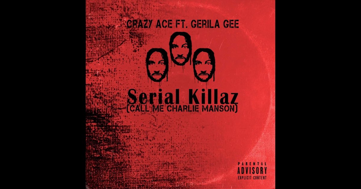 ‎Serial Killaz (Call Me Charlie Manson) [feat. Gerila Gee] - Single ...