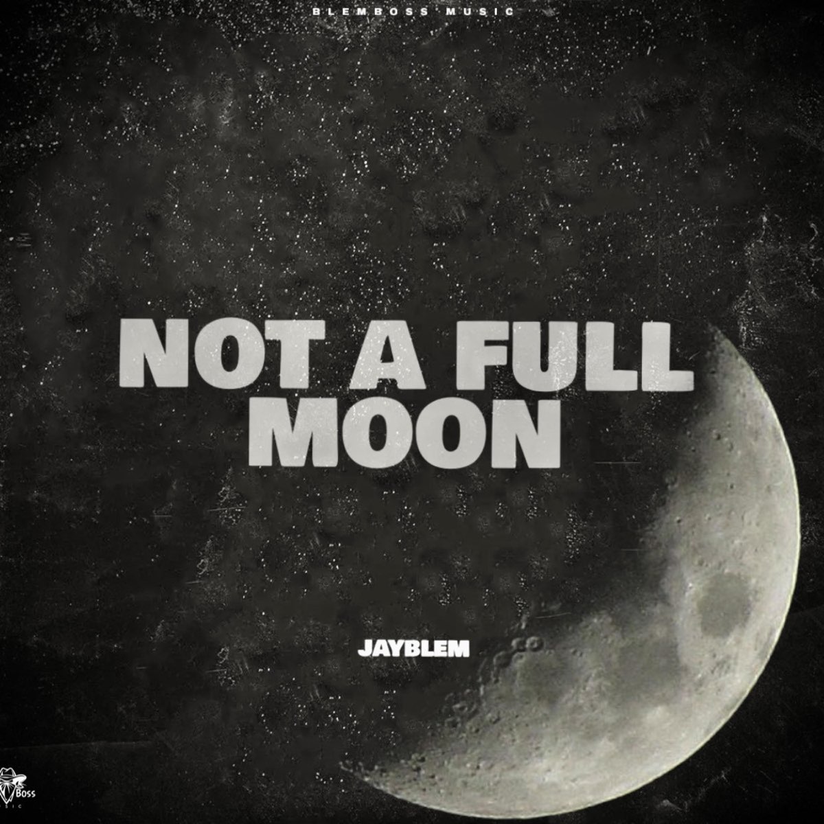 ‎Not a Full Moon! - Single - Album by JayBlem - Apple Music