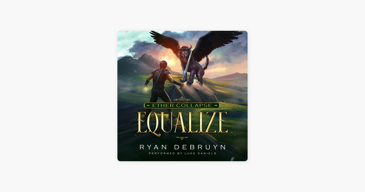 ‎Equalize: A Post-Apocalyptic LitRPG: Ether Collapse, Book 1 ...