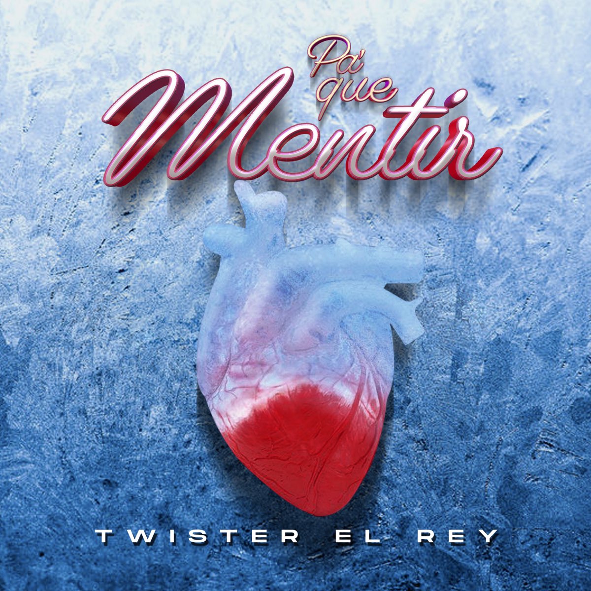 Pa' Que Mentir - Single》- Twister el Rey的专辑 - Apple Music