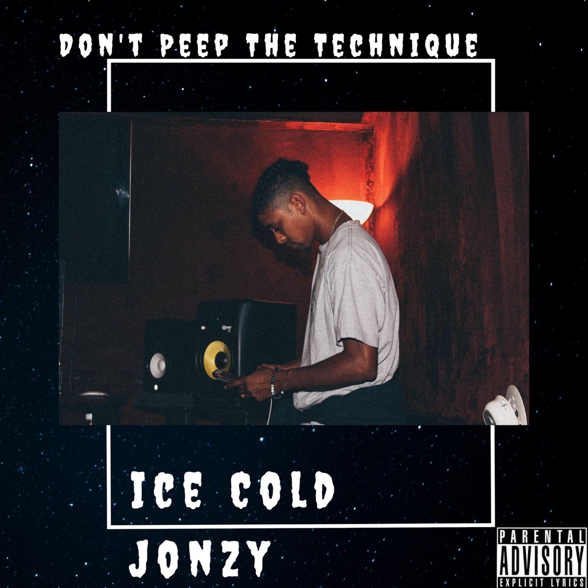 ‎Don't Peep the Technique - Album by Ice Cold Jónzy - Apple Music